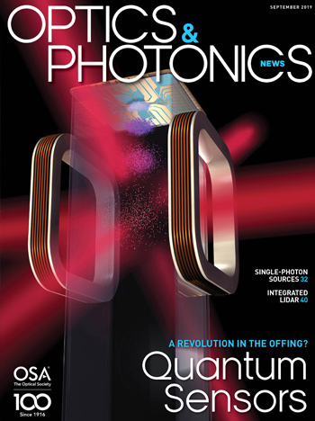 Optics & Photonics News - September 2019